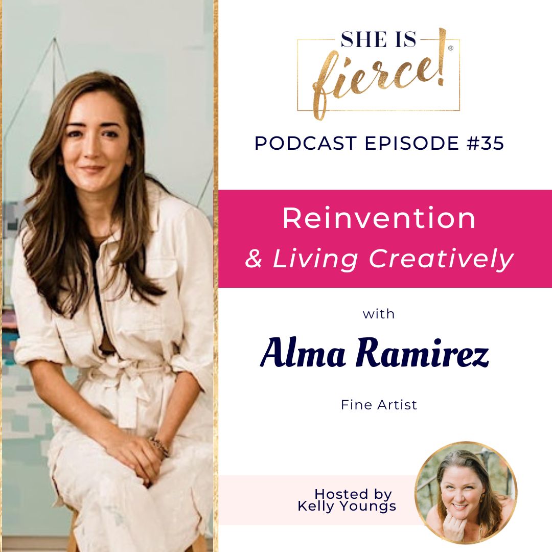 #35: Reinvention & Living Creatively with Alma Ramirez, Fine Artist ...