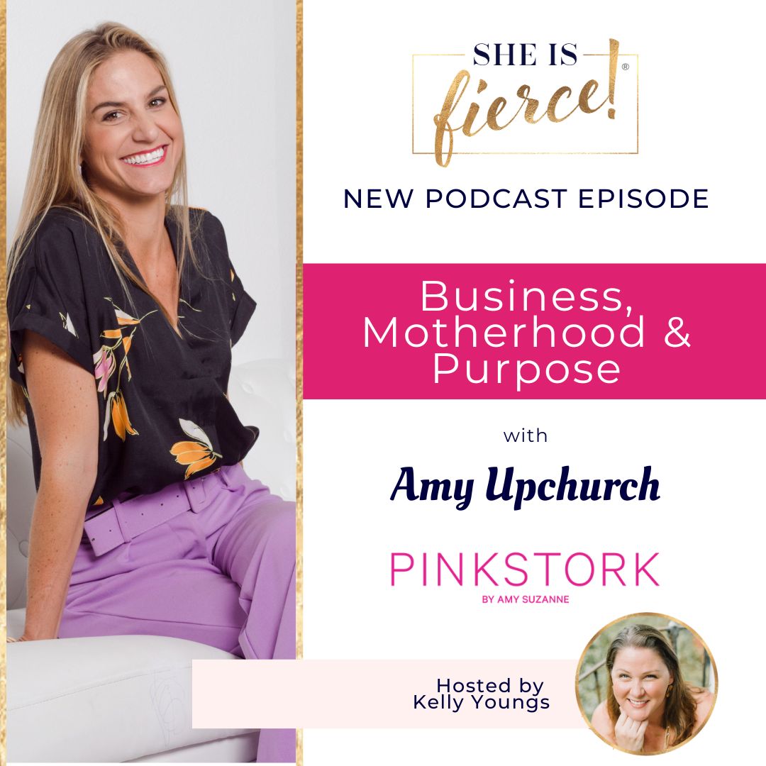 #32: Business, Motherhood & Purpose with Amy Upchurch, Pink Stork ...