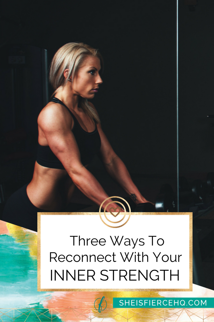 Three Ways To Reconnect With Your Inner Strength | Showit Blog